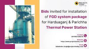 Bids invited for installation of FGD system package for Harduaganj ...